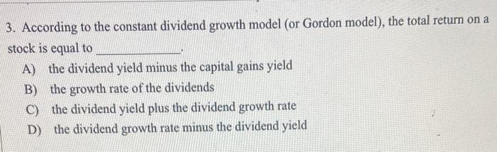 Solved 3. According to the constant dividend growth model | Chegg.com