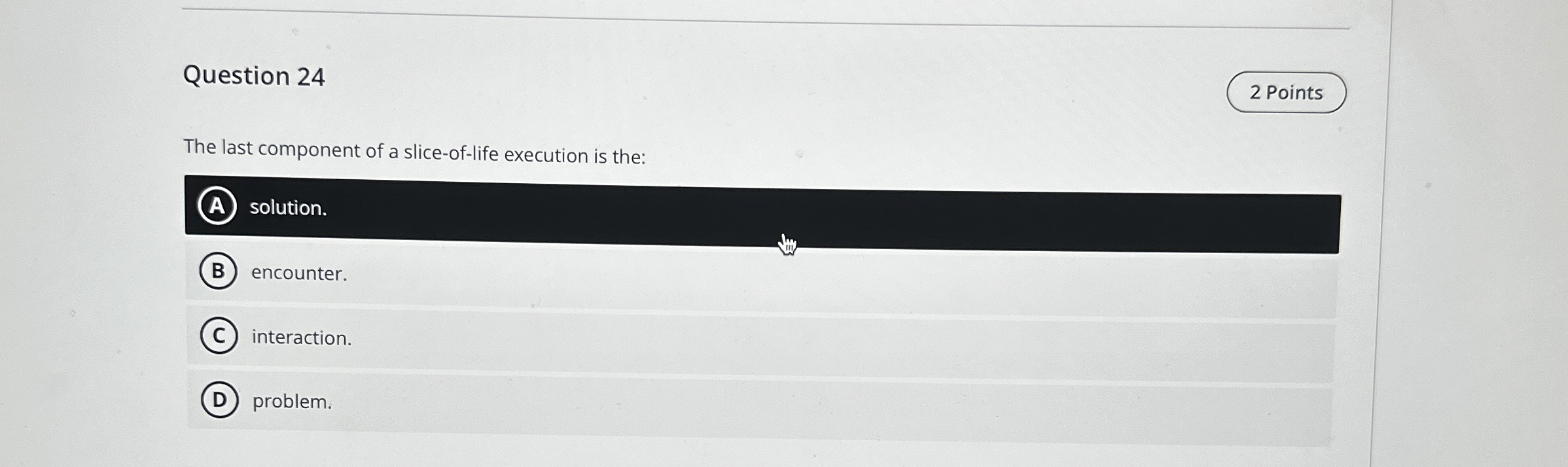 Solved Question 24The last component of a slice-of-life | Chegg.com