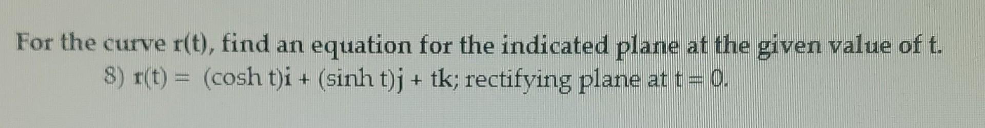 Solved For the curve r(t), find an equation for the | Chegg.com