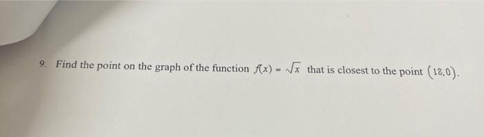 Solved 9. Find the point on the graph of the function f(x)=x | Chegg.com