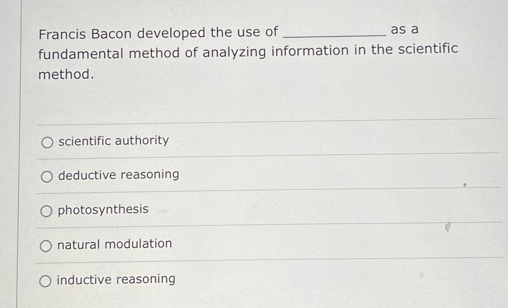 Solved Francis Bacon developed the use of as a fundamental | Chegg.com