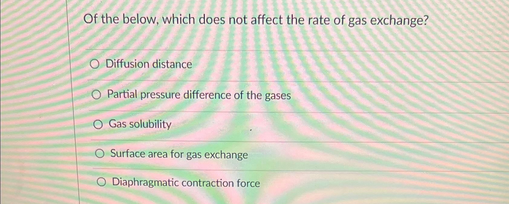 Solved Of the below, which does not affect the rate of gas | Chegg.com