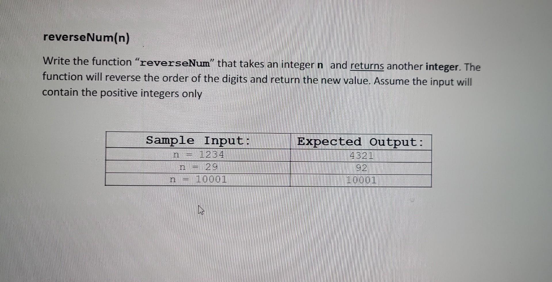 Solved Write the function "reverseNum" that takes an integer | Chegg.com