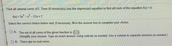 Solved Find all rational zeros off. Then (if necessary) use | Chegg.com