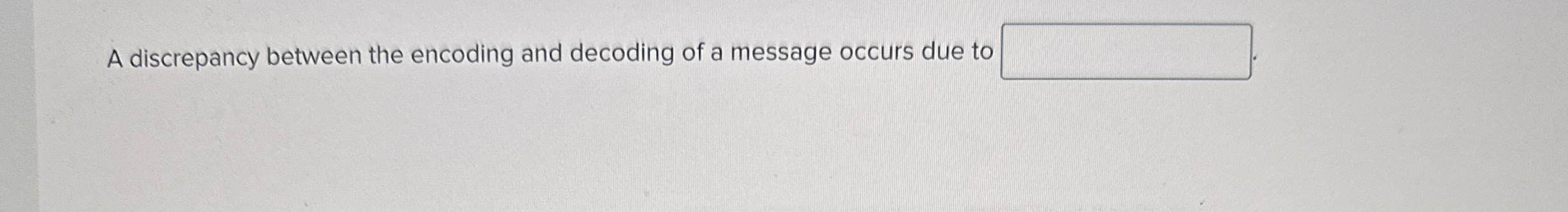 Solved A discrepancy between the encoding and decoding of a | Chegg.com
