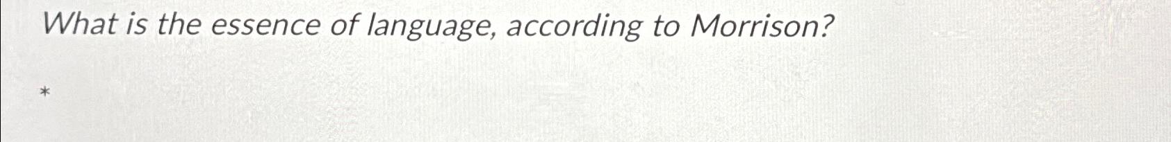 Solved What is the essence of language, according to | Chegg.com