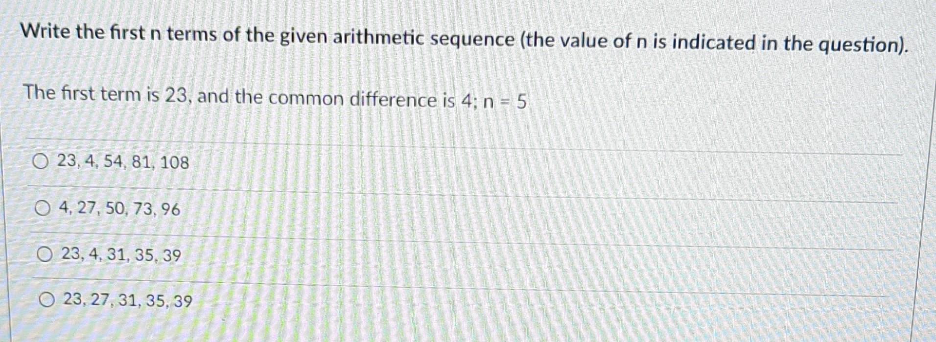 Solved Write the first n terms of the given arithmetic | Chegg.com