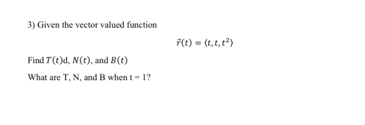 Solved Given the vector valued | Chegg.com