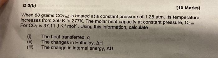 Solved When 88 grams CO2( g) is heated at a constant | Chegg.com