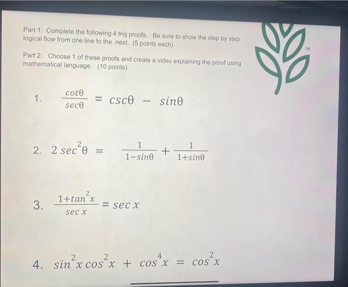 Solved Part 1: Complete the following 4 trig proofs. Be sure | Chegg.com