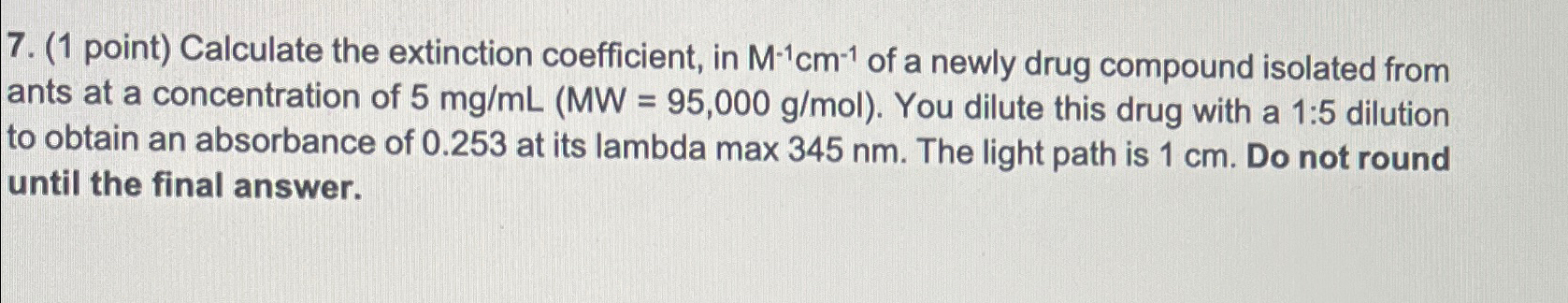 Solved (1 ﻿point) ﻿Calculate the extinction coefficient, in | Chegg.com