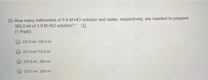 Solved 22. How many millimeters of 5.6 M HCl solution and | Chegg.com