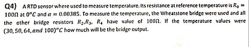 Solved Q4) ﻿ARTD sensor where used to measure temperature. | Chegg.com