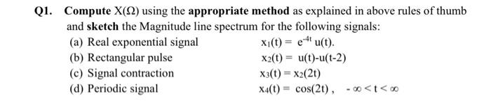 Solved 1. Compute X(Ω) using the appropriate method as | Chegg.com