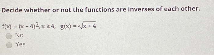 Solved Decide whether or not the functions are inverses of | Chegg.com