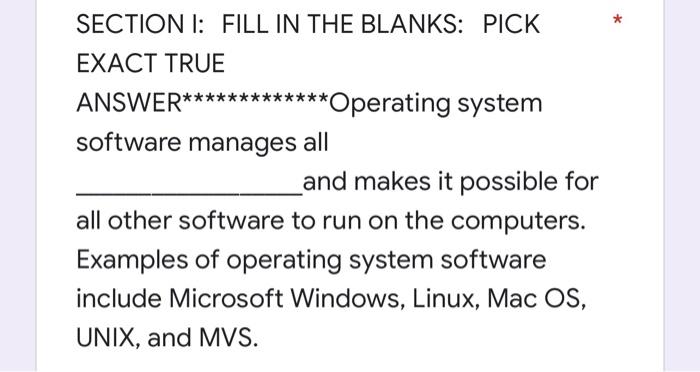 Solved SECTION I: FILL IN THE BLANKS: PICK EXACT TRUE | Chegg.com