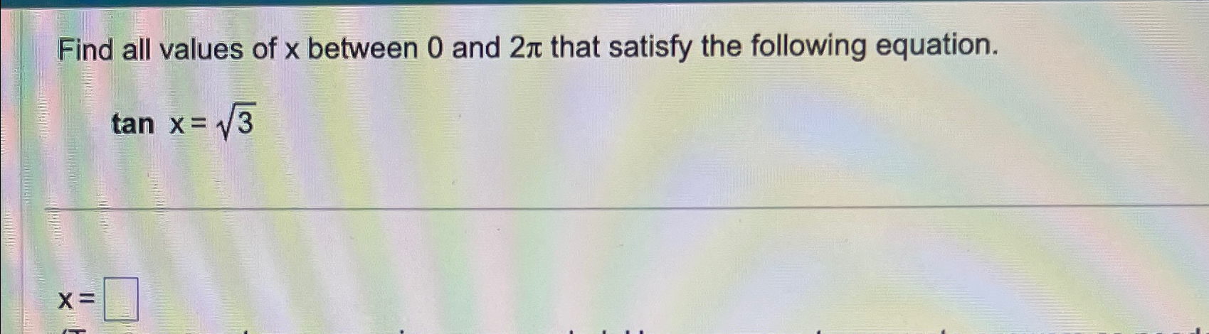 Solved Find all values of x ﻿between 0 ﻿and 2π ﻿that satisfy | Chegg.com