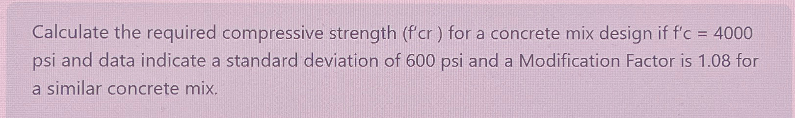 Solved Calculate the required compressive strength ( f'cr ) | Chegg.com