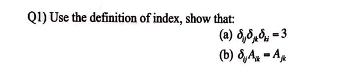 Solved Q1) Use the definition of index, show that: (a) | Chegg.com