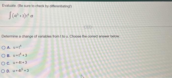 Solved Evaluate Be Sure To Check By Differentiating