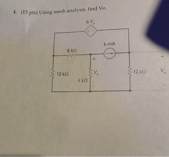 Solved 4. (15 pts) Using mesh analysis, find Vo. 6V 6 mA 8 | Chegg.com