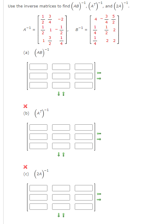 Solved Use the inverse matrices to find (AB)-1,(AT)-1, ﻿and | Chegg.com