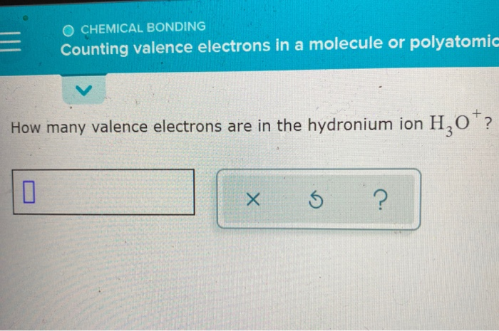 Solved O CHEMICAL BONDING Counting valence electrons in a | Chegg.com