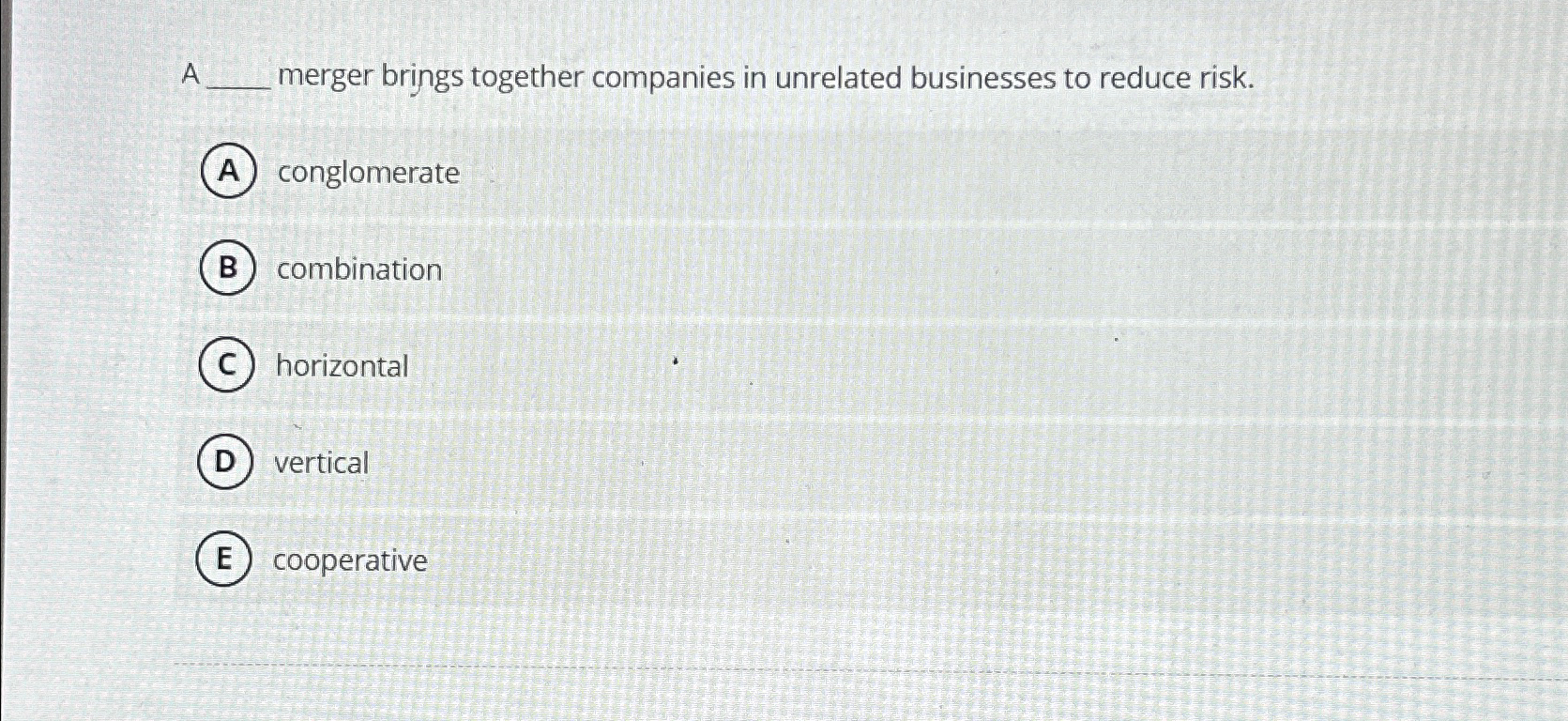 Solved A merger brings together companies in unrelated | Chegg.com