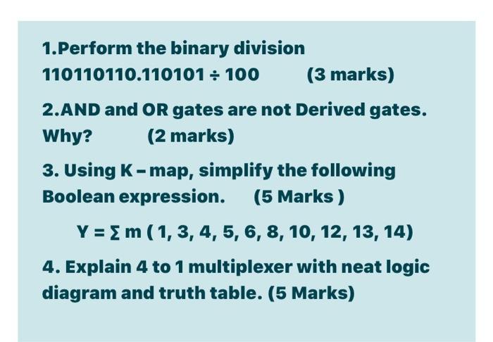Solved 1.Perform the binary division 110110110.110101 : 100 | Chegg.com