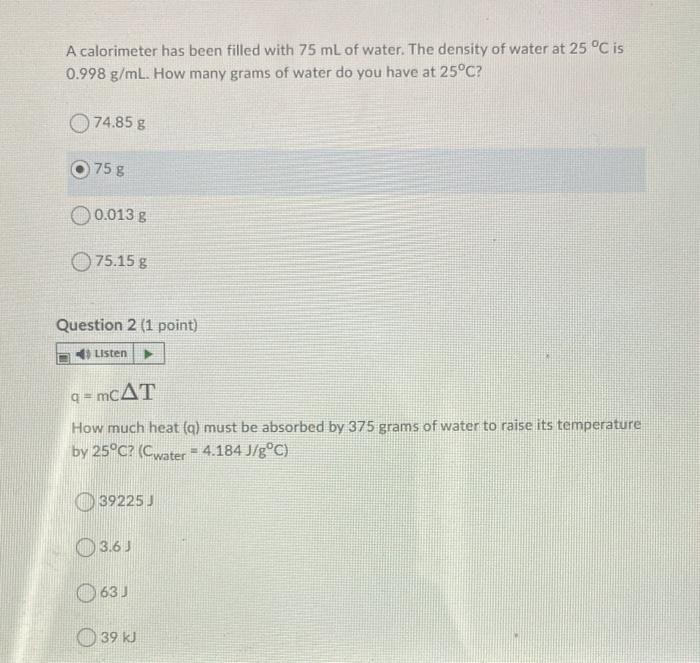 Solved A calorimeter has been filled with 75 mL of water. | Chegg.com