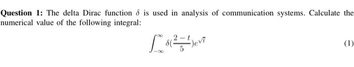 Question 1: The delta Dirac function δ is used in | Chegg.com