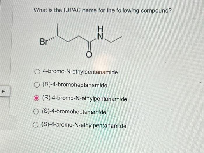 Solved What is the IUPAC name for the following compound? | Chegg.com