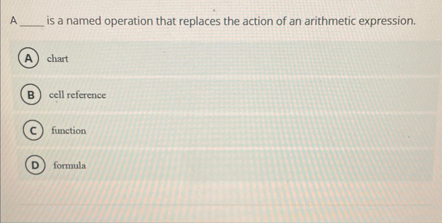 Solved A is a named operation that replaces the action of an | Chegg.com