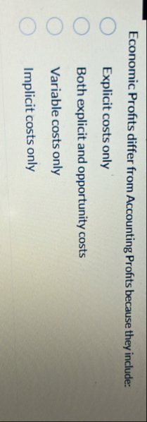 Solved Economic Profits differ from Accounting Profits | Chegg.com