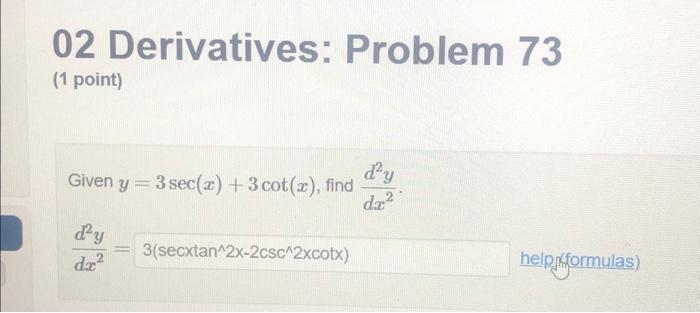 02 Derivatives: Problem 73 (1 point) Given | Chegg.com