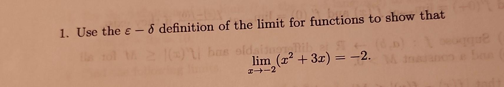 Solved 1. Use the ε−δ definition of the limit for functions | Chegg.com