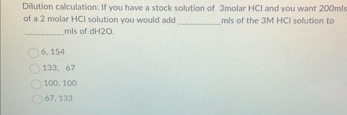 Solved Dilution calculation: If you have a stock solution of | Chegg.com