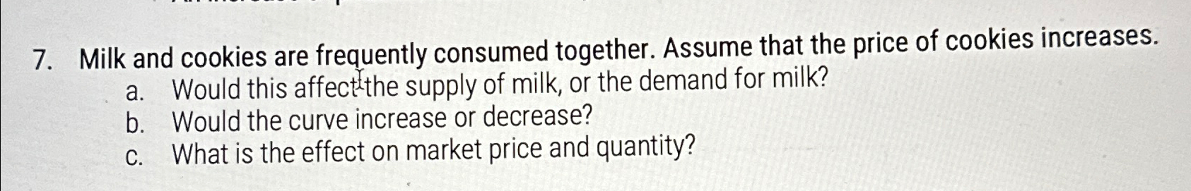 Solved Milk and cookies are frequently consumed together. | Chegg.com