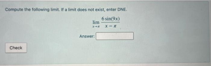 Solved Compute the following limit. If a limit does not | Chegg.com