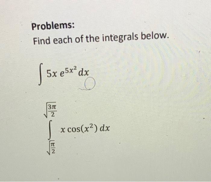 Solved Problems: Find each of the integrals below. 5x | 5x | Chegg.com