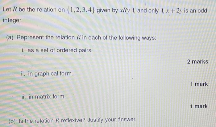 Solved Let R be the relation on {1,2,3,4} given by xRy if, | Chegg.com
