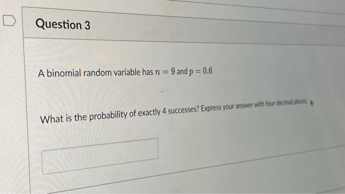 Solved A binomial random variable has n=9 and p=0.6 What is | Chegg.com