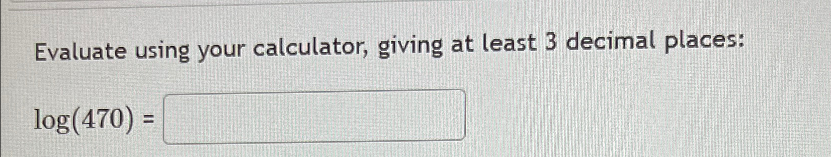 Evaluate using your calculator, giving at least 3 | Chegg.com