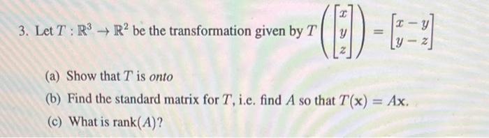 Solved 3. Let T:R3→R2 be the transformation given by | Chegg.com