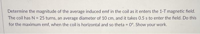 Solved Determine the magnitude of the average induced emf in | Chegg.com