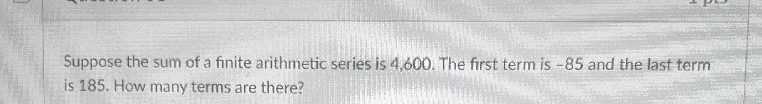 Solved Suppose the sum of a finite arithmetic series is | Chegg.com
