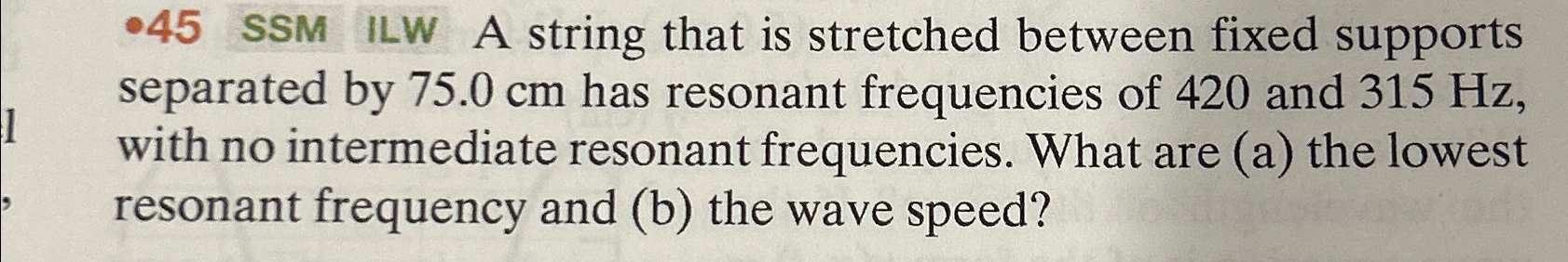 Solved 45 ﻿SSM ILW A string that is stretched between fixed | Chegg.com