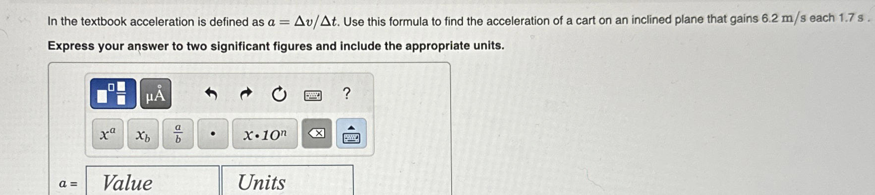Solved In the textbook acceleration is defined as a=ΔvΔt. | Chegg.com