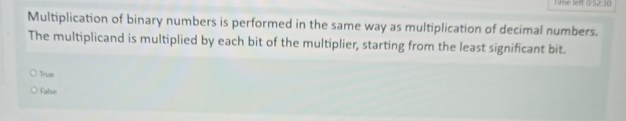 Solved Multiplication of binary numbers is performed in the | Chegg.com
