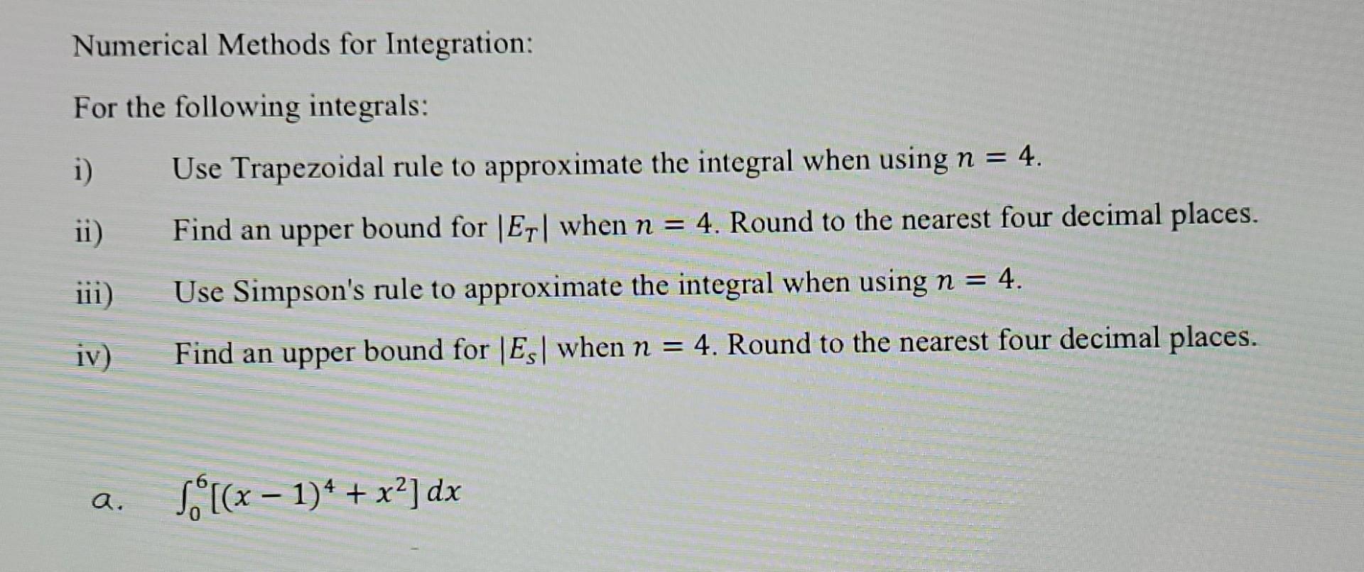 Solved Numerical Methods for Integration: For the following | Chegg.com